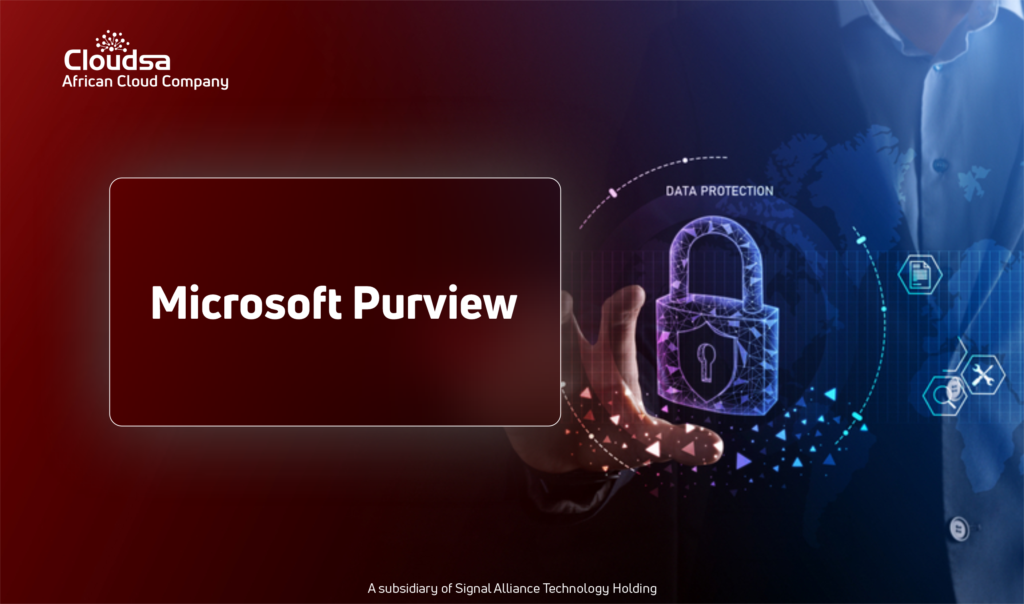 How Microsoft Purview Can Help You Manage Your Data Estate - Cloudsa-Africa